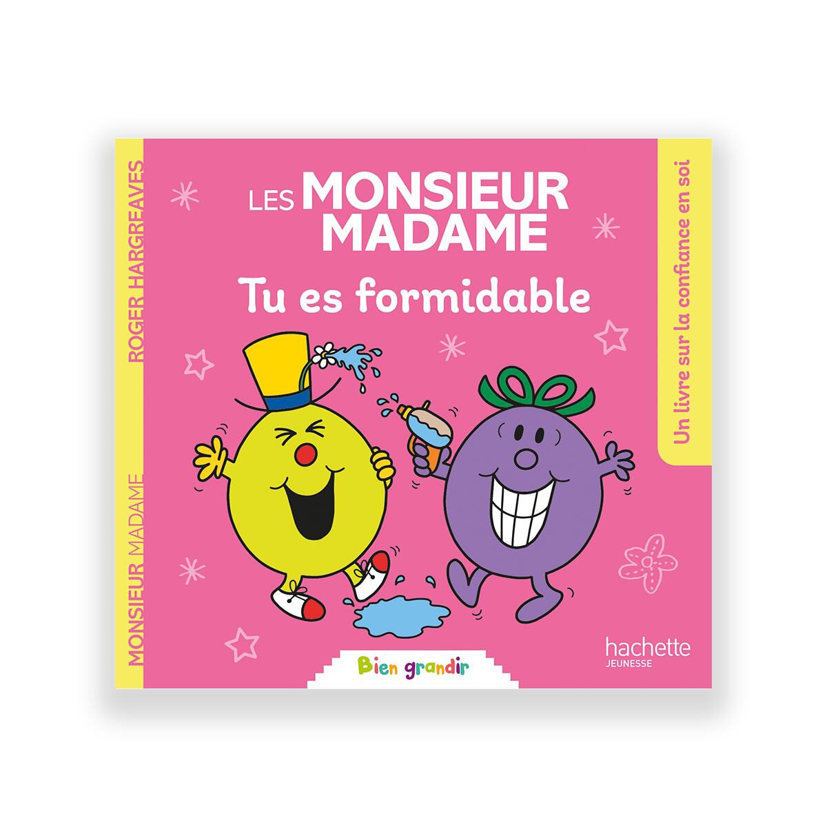 Hachette Pratique Livre enfant LES MONSIEUR MADAME - TU ES FORMIDABLE